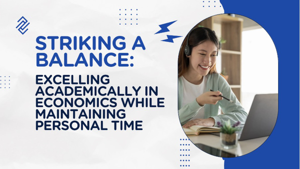 The Study-Life Balance: Achieving Academic Excellence in Economics ...